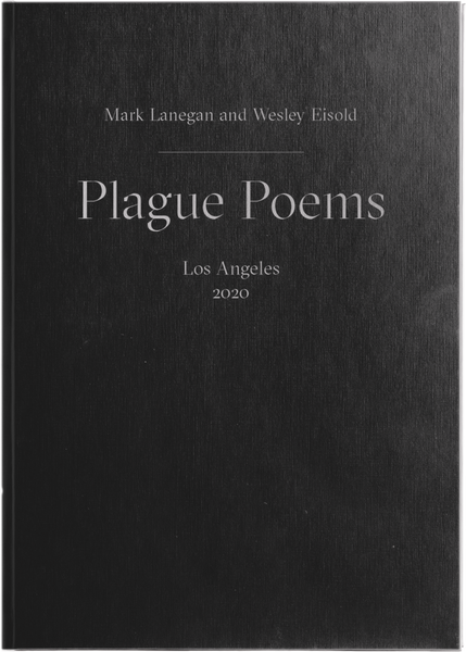 Mark Lanegan & Wesley Eisold - Plague Poems – Heartworm Press
